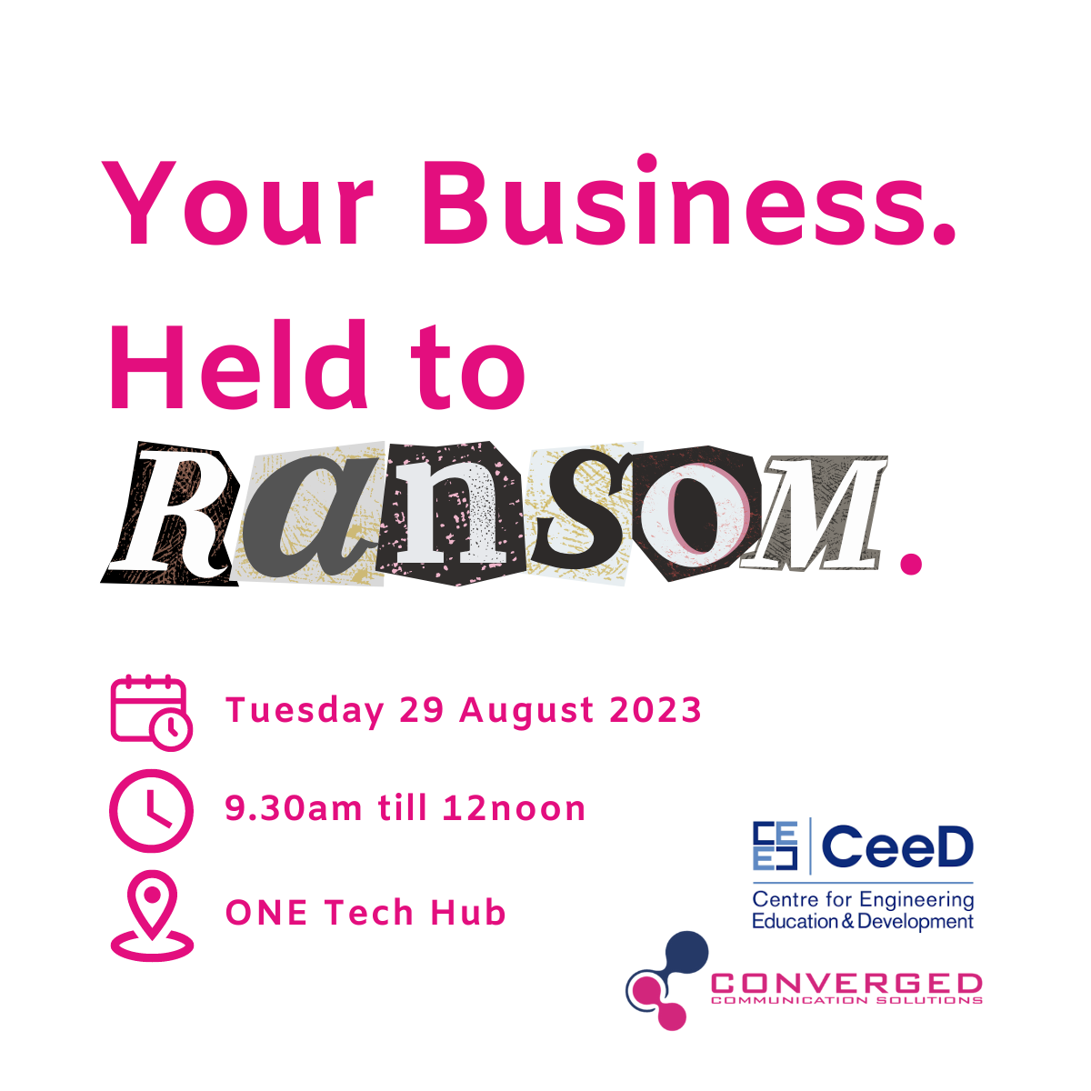 Join us at: Your Business, Held to Ransom